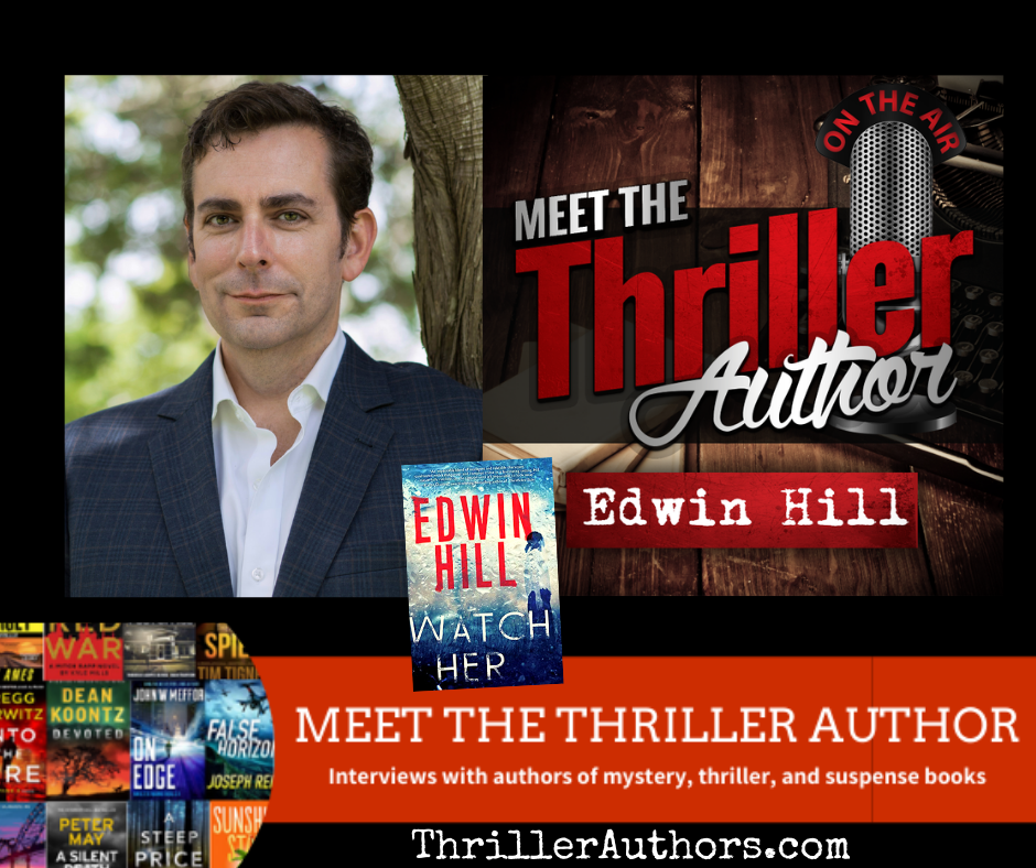 MTTA 129: Edwin Hill Author Interview - Meet the Thriller Author Podcast