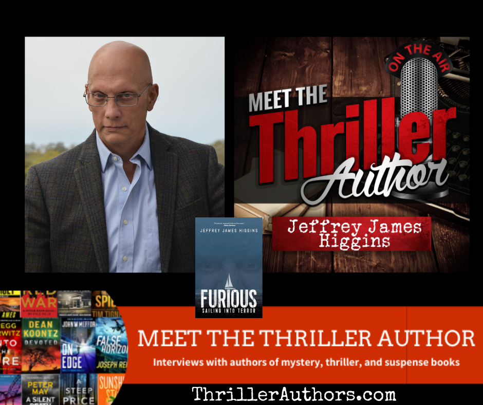 MTTA 156: Jeffrey James Higgins Interview - Meet the Thriller Author