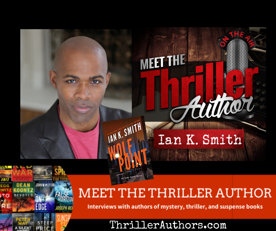 MTTA 170: Ian K. Smith Interview - Meet the Thriller Author Podcast